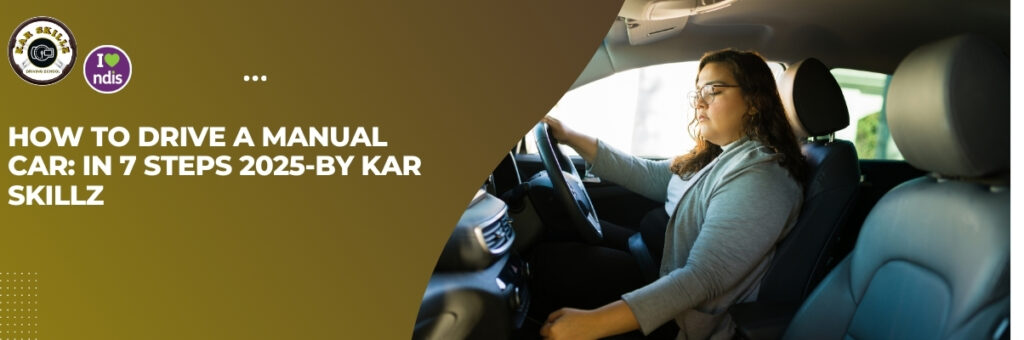 How to Drive a Manual Car: In 7 Steps 2025-by KAR Skillz