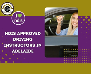 NDIS Approved Driving Instructors in Adelaide | KAR Skillz